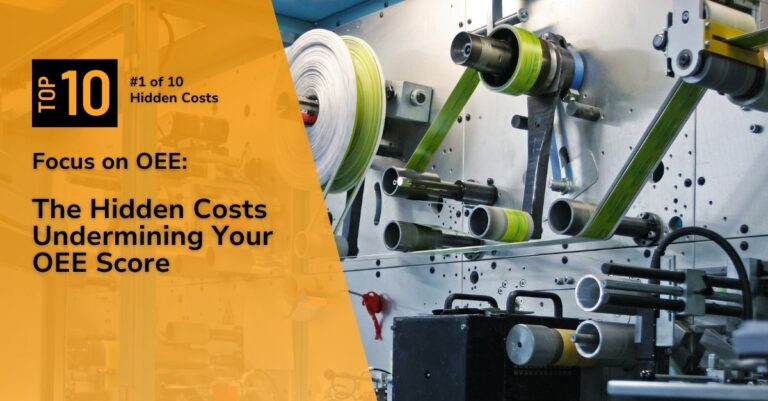 Focus on OEE: Part 1 - The Hidden Costs Undermining Your OEE Score ...